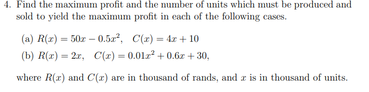 Solved 4. Find the maximum profit and the number of units | Chegg.com