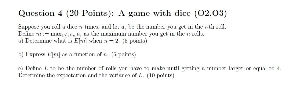 Solved Question 4 (20 Points): A game with dice (O2,O3) | Chegg.com