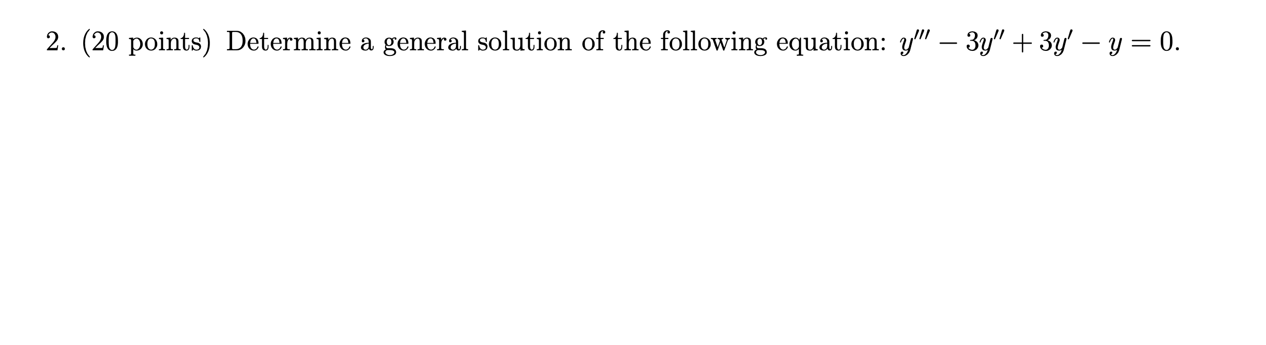 Solved 2. (20 points) Determine a general solution of the | Chegg.com