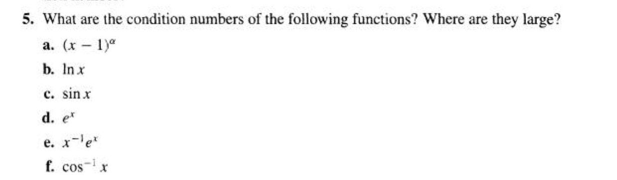 Solved 5. What are the condition numbers of the following | Chegg.com