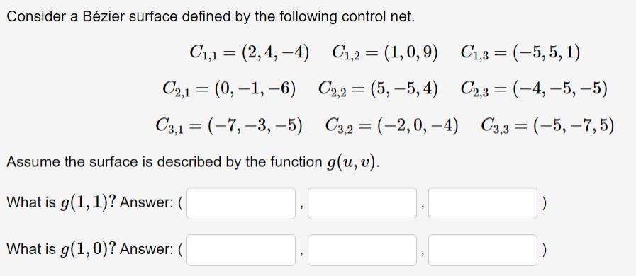 Solved Consider a Bézier surface defined by the following | Chegg.com