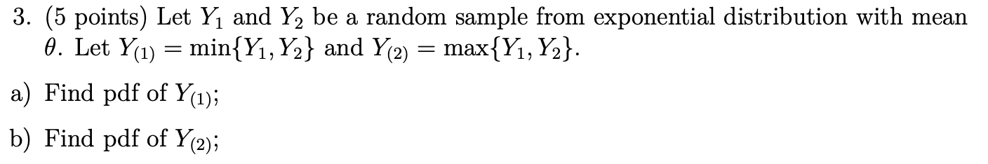 Solved 3. (5 points) Let Y1 and Y2 be a random sample from | Chegg.com