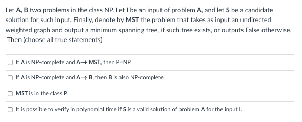 Solved Let A,B two problems in the class NP. Let I be an | Chegg.com