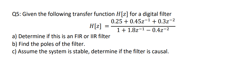 Solved Q4: Draw the flow graphs for the Direct Form and the | Chegg.com