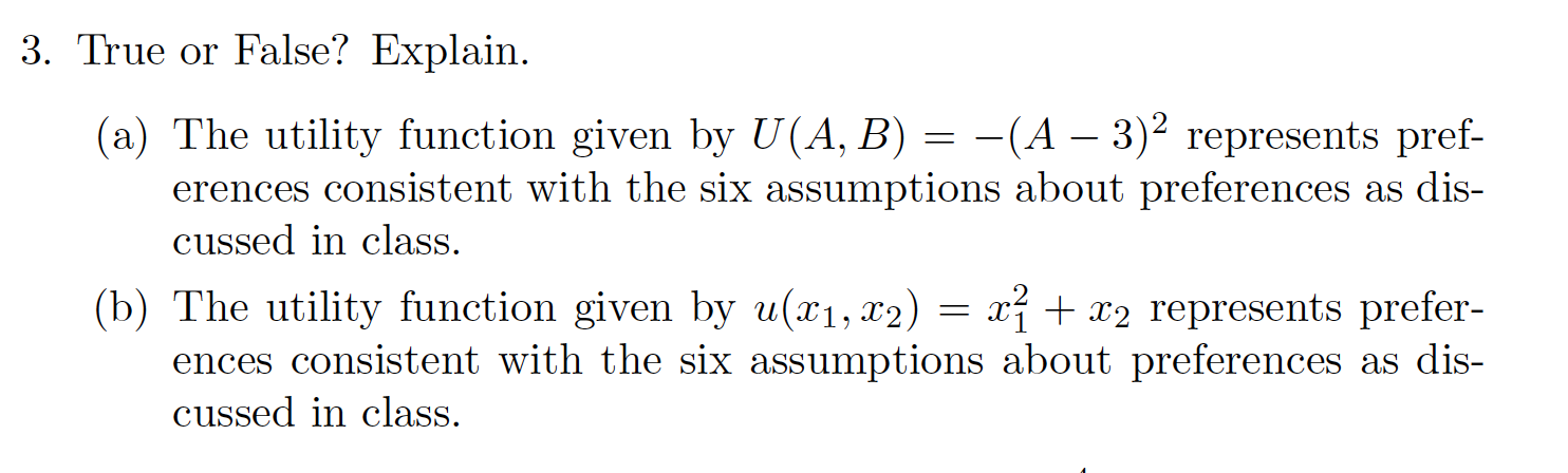Solved 3. True or False? Explain. (a) The utility function | Chegg.com