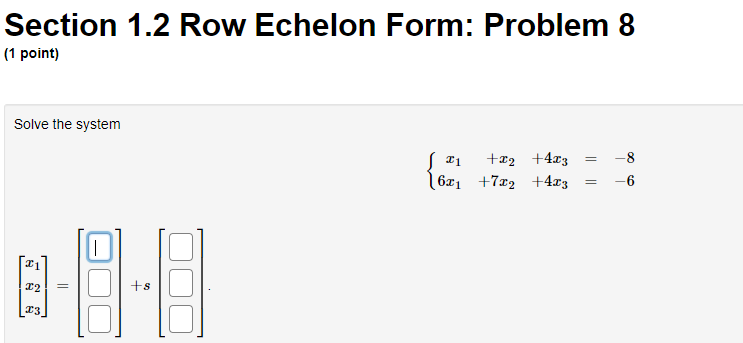 Solved Section 1 2 Row Echelon Form Problem 8 1 Point