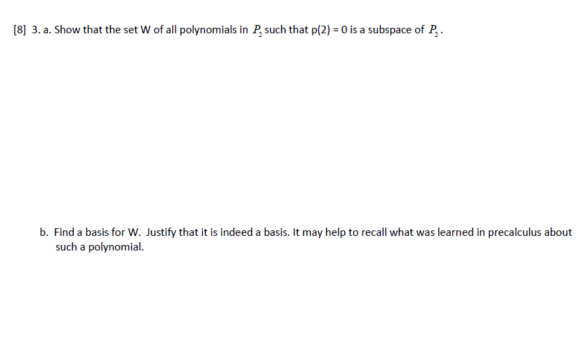 Solved [8] 3. a. Show that the set W of all polynomials in | Chegg.com