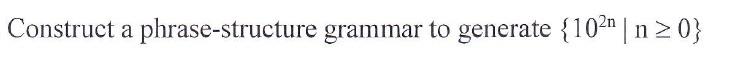 Solved Construct a phrase-structure grammar to generate | Chegg.com