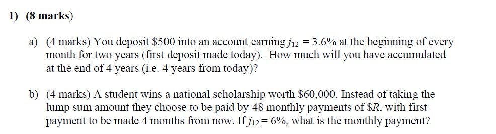 Solved 1) (8 marks) a) (4 marks) You deposit $500 into an | Chegg.com