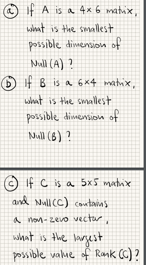 Solved @ If A is a 4x 6 matrix, what is the smallest | Chegg.com