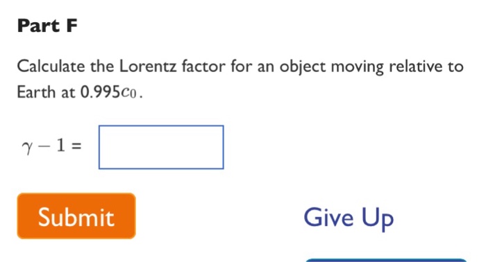 Solved Part A Calculate the Lorentz factor for an object | Chegg.com
