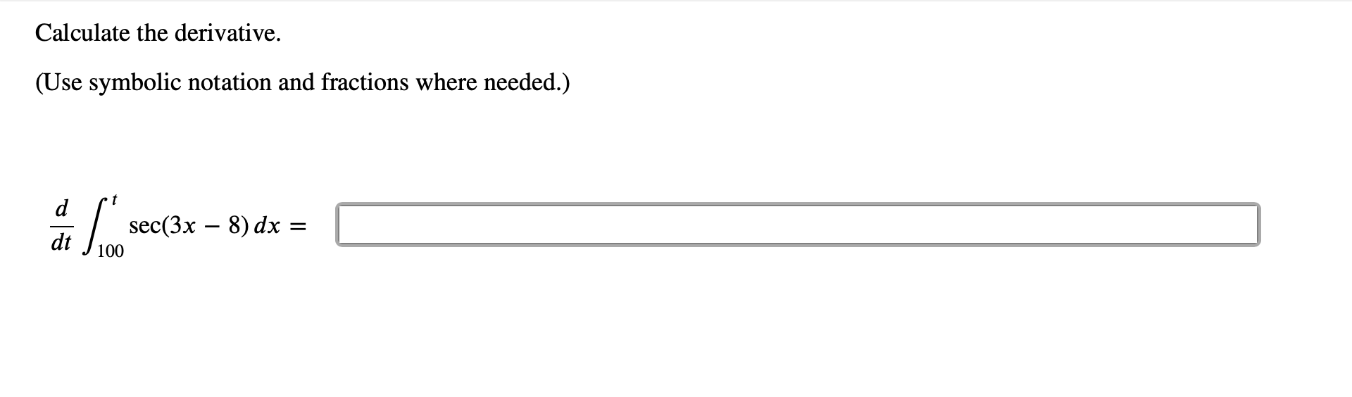 Solved Calculate the derivative. (Use symbolic notation and | Chegg.com