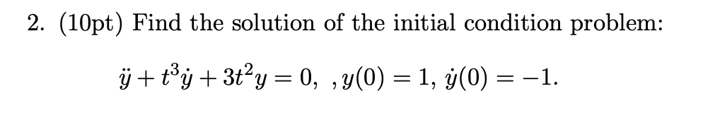 Solved 2. (10pt) Find the solution of the initial condition | Chegg.com