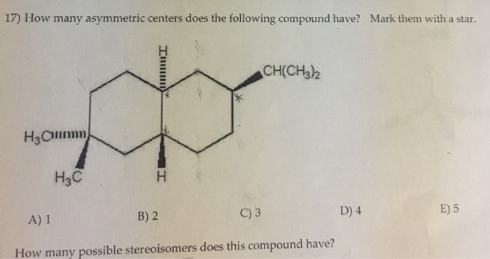 Solved 17) How many asymmetric centers does the following | Chegg.com