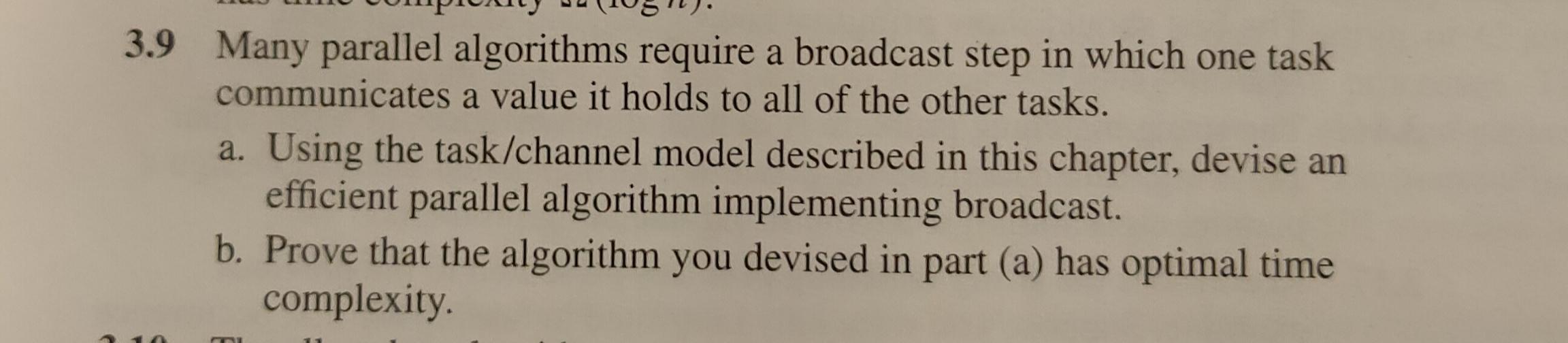 3.9 Many parallel algorithms require a broadcast step | Chegg.com