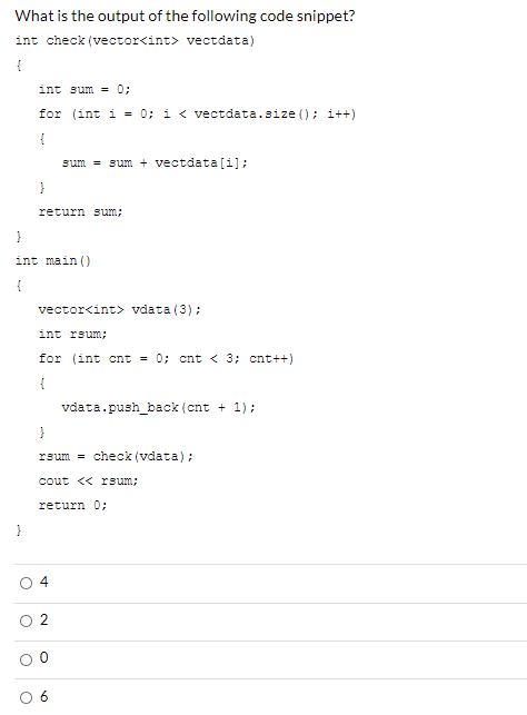 Solved What is the output of the following code snippet? int | Chegg.com