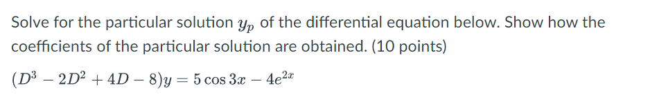 Solved Solve for the particular solution yp of the | Chegg.com