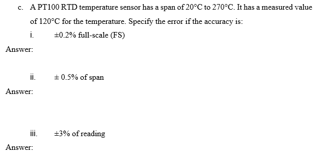 Solved C. A PT100 RTD temperature sensor has a span of 20°C | Chegg.com
