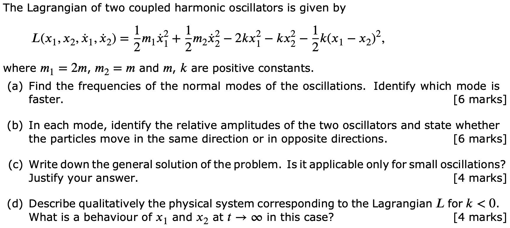 Solved The Lagrangian of two coupled harmonic oscillators is | Chegg.com