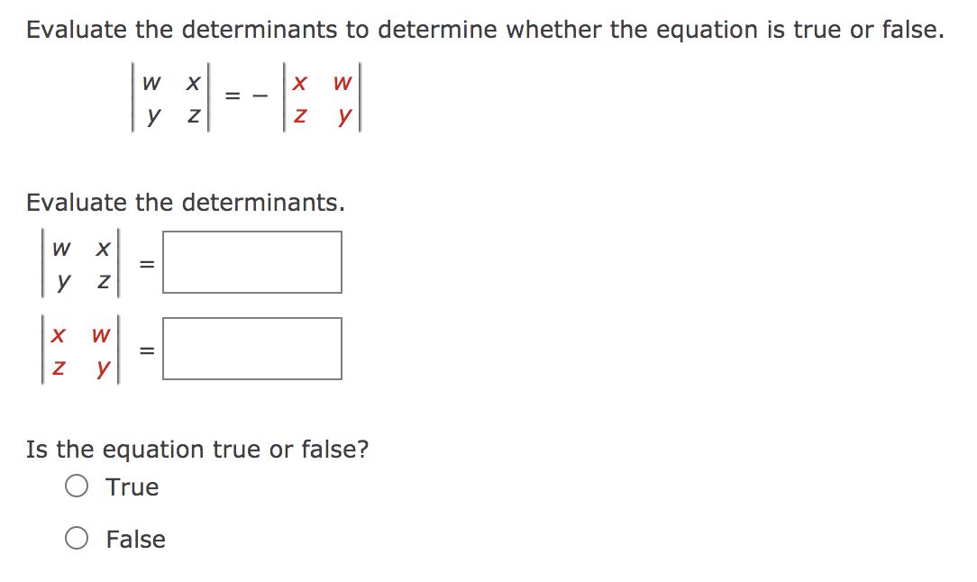 Solved Evaluate the determinants to determine whether the | Chegg.com