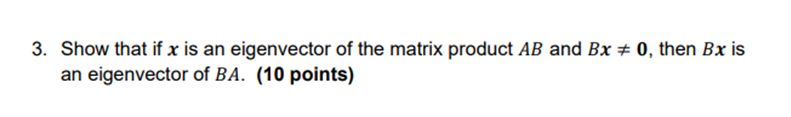 Solved 3. Show that if x is an eigenvector of the matrix | Chegg.com