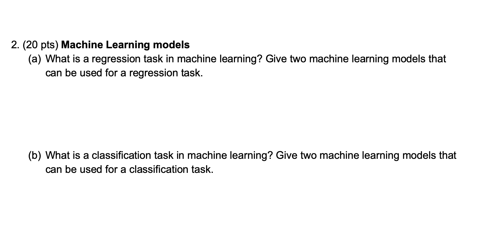 Solved 2. (20 pts) Machine Learning models (a) What is a | Chegg.com