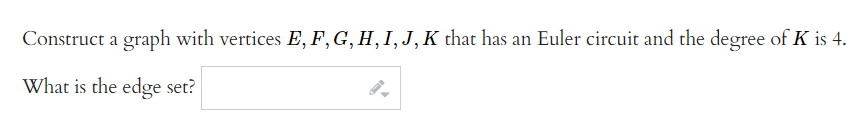 Solved Construct a graph with vertices E,F,G,H,I,J,K that | Chegg.com