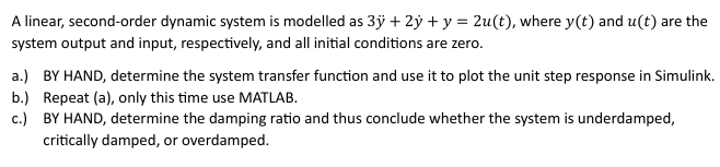 Solved A linear, second-order dynamic system is ﻿modelled | Chegg.com