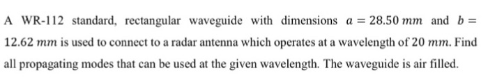 Solved A WR-112 standard, rectangular waveguide with | Chegg.com