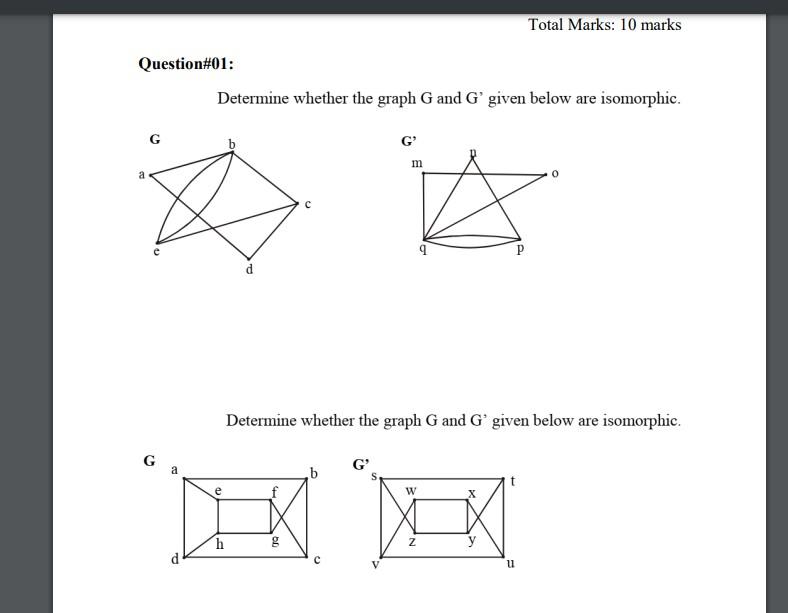 Solved Question# 01: a G d Determine whether the graph G and | Chegg.com