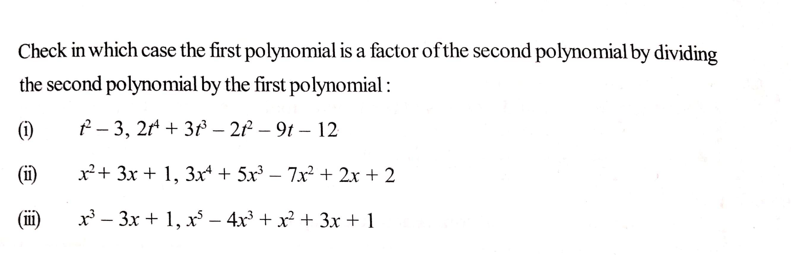 Solved Check in which case the first polynomial is a factor | Chegg.com