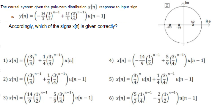 Solved → Im N The causal system given the pole-zero | Chegg.com