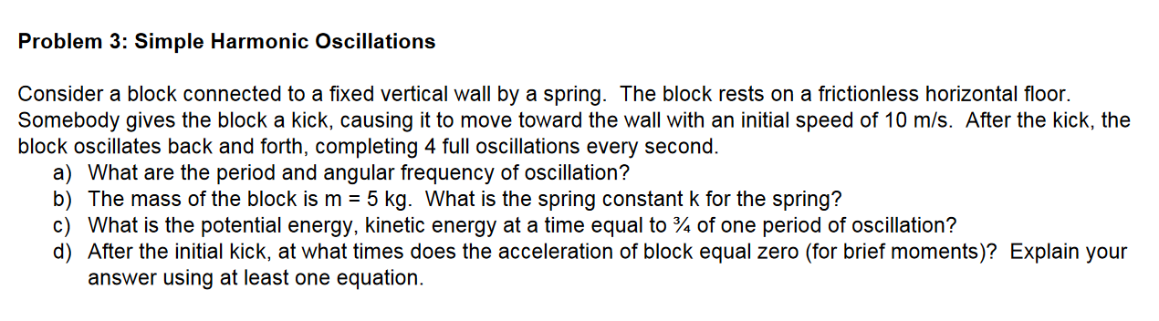Solved Problem 3: Simple Harmonic Oscillations Consider a | Chegg.com