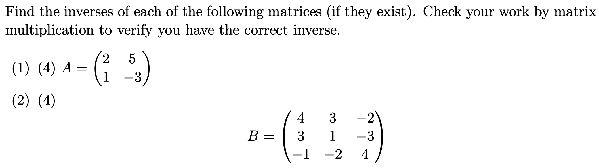 Solved Find the inverses of each of the following matrices | Chegg.com