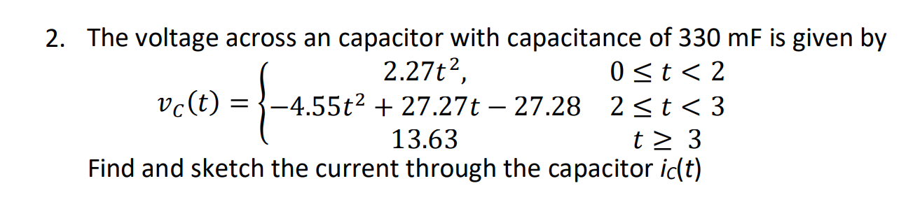 Solved 2. The voltage across an capacitor with capacitance | Chegg.com