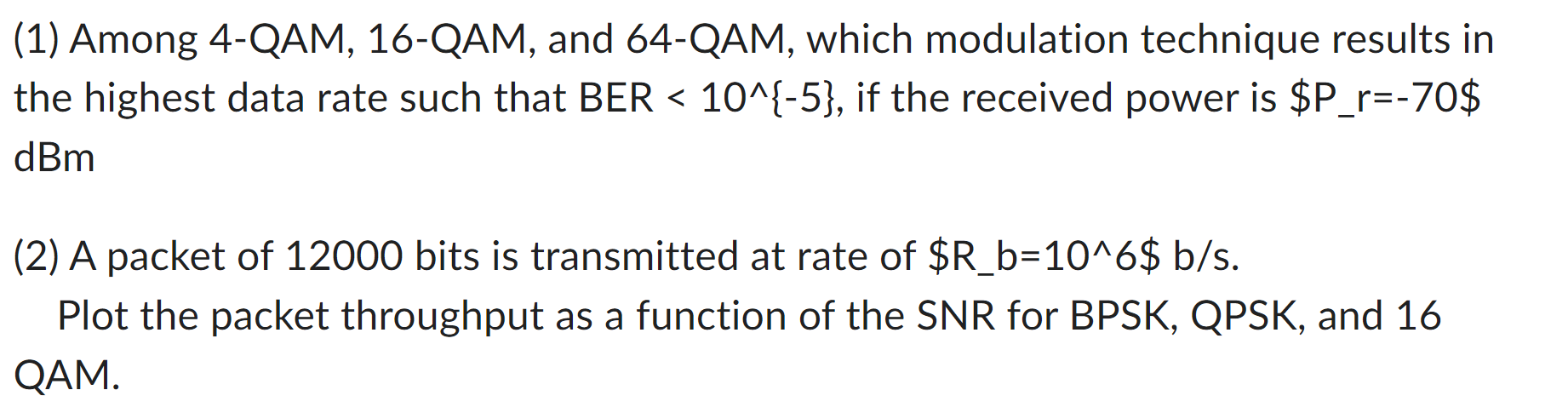 Solved (1) Among 4-QAM, 16-QAM, and 64-QAM, which modulation | Chegg.com