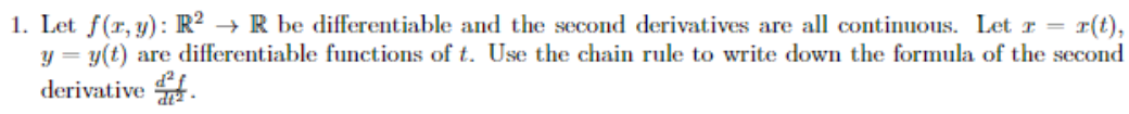 Solved 1. Let f(x,y):R2→R be differentiable and the second | Chegg.com