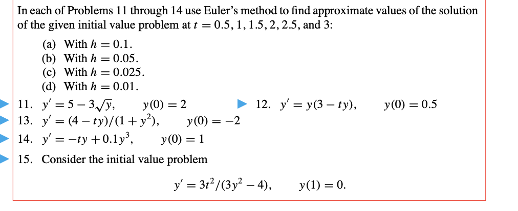 Solved In each of Problems 11 through 14 use Euler's method | Chegg.com