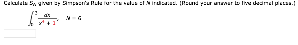 Solved Calculate SN given by Simpson's Rule for the value of | Chegg.com