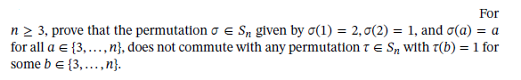Solved For\\nn>=3, prove that the permutation \\\\sigma | Chegg.com