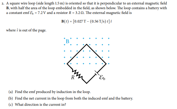 Solved A square wire loop (side length 1.5m ) ﻿is oriented | Chegg.com