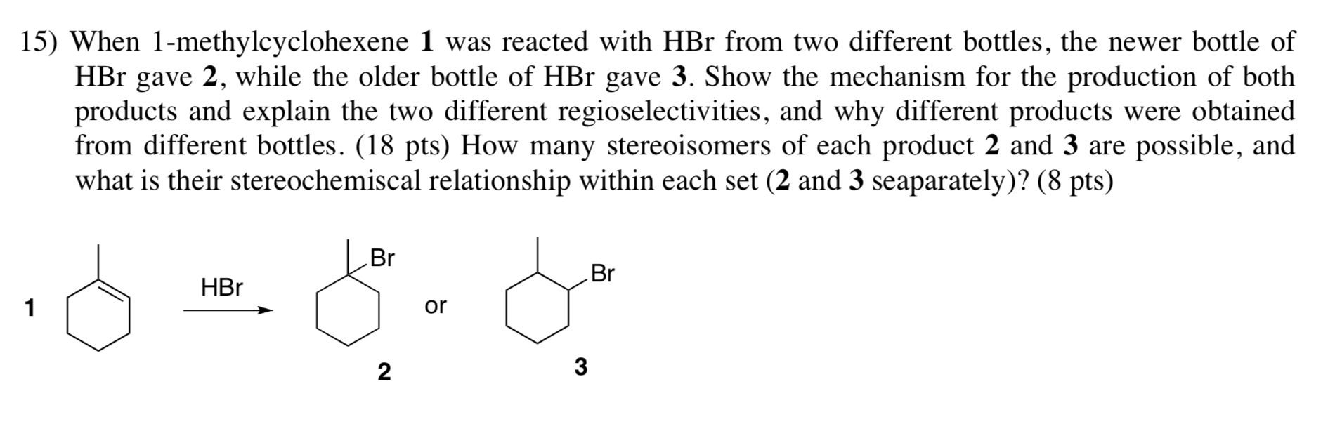 Solved When 1-methylcyclohexene 1 was reacted with HBr | Chegg.com