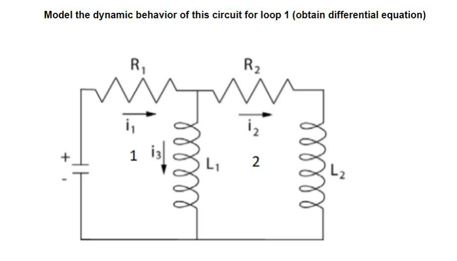 Solved Model the dynamic behavior of this circuit for loop 1 | Chegg.com