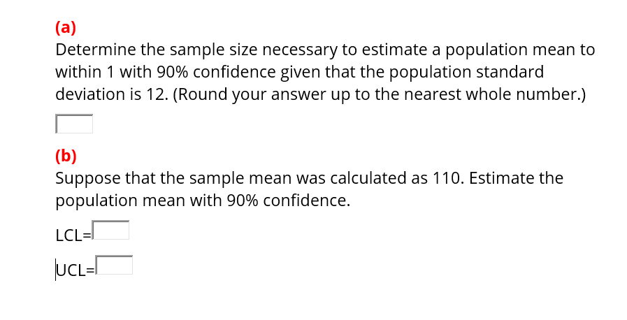 Solved (a) Determine the sample size necessary to estimate a | Chegg.com
