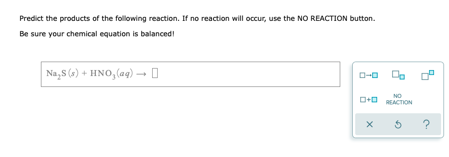 Solved Predict the products of the following reaction. If no | Chegg.com