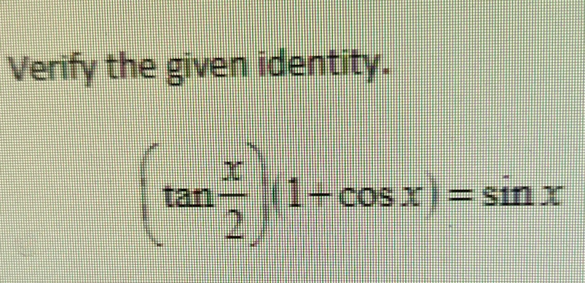 Solved Verify the given identity. (tan2x)(1+cosx)=sinx | Chegg.com