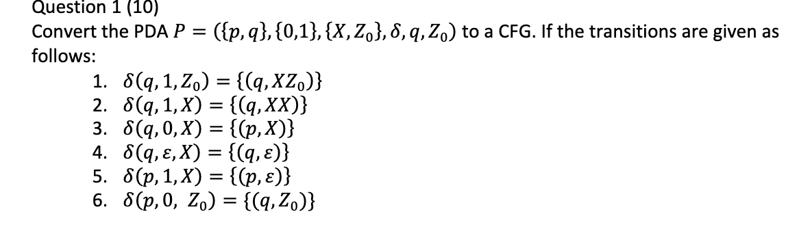 Solved Question 1 (10) Convert the PDA P = | Chegg.com