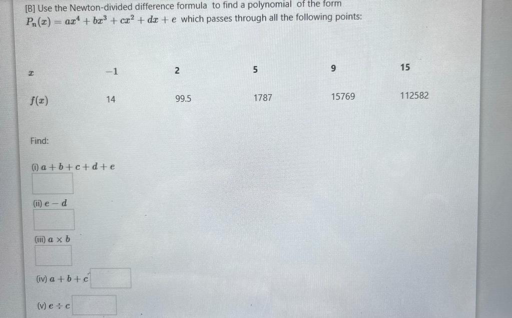 Solved [B] Use the Newton-divided difference formula to find | Chegg.com