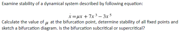 Examine stability of a dynamical system described by | Chegg.com
