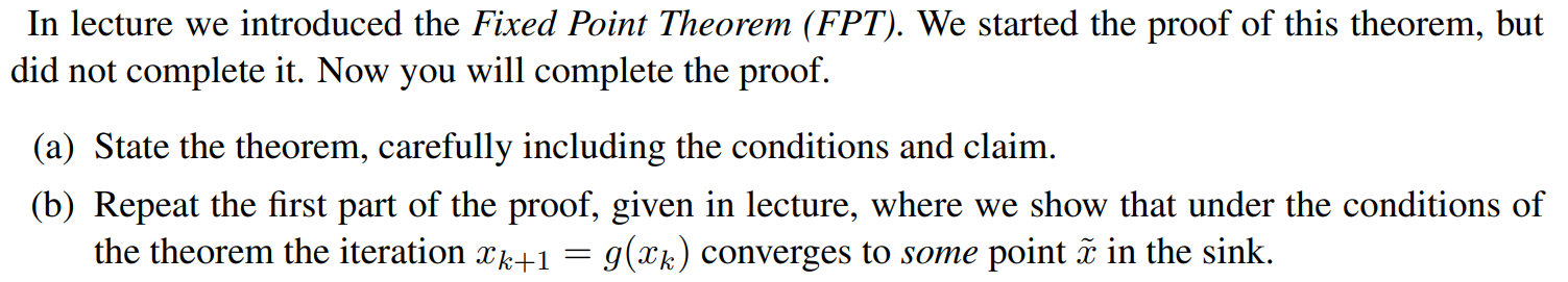 Solved In lecture we introduced the Fixed Point Theorem | Chegg.com